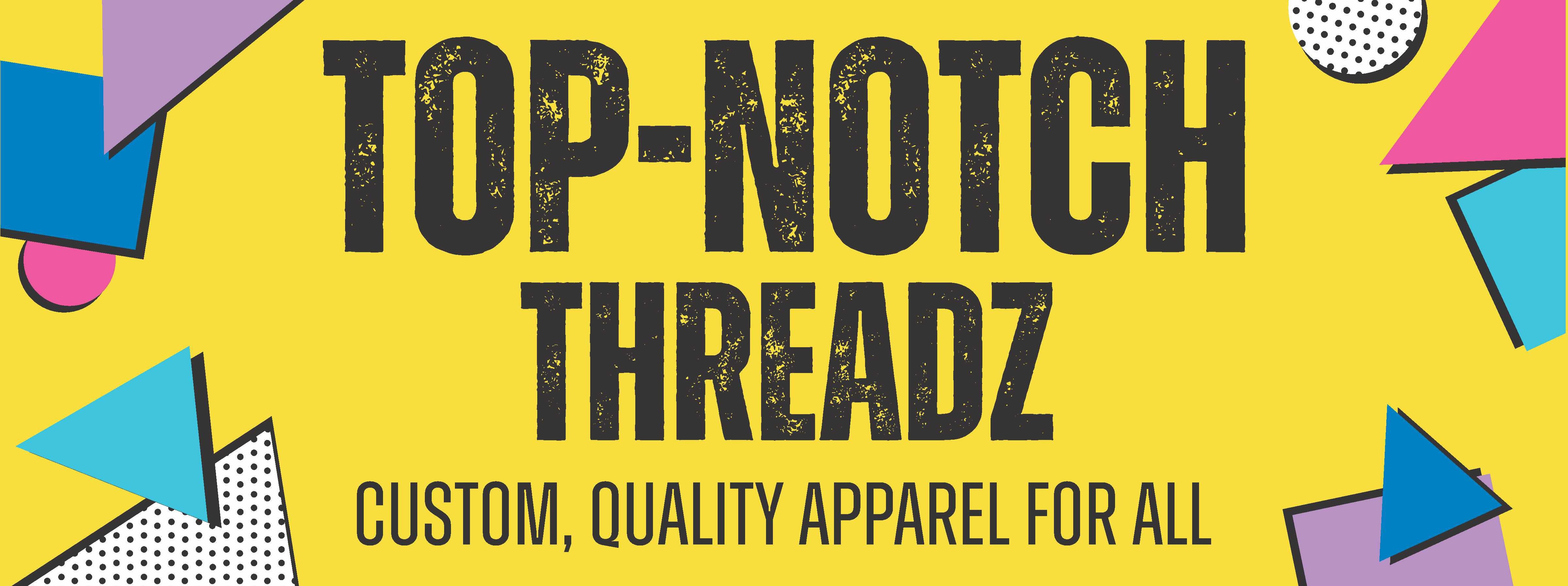 Top-Notch Threadz